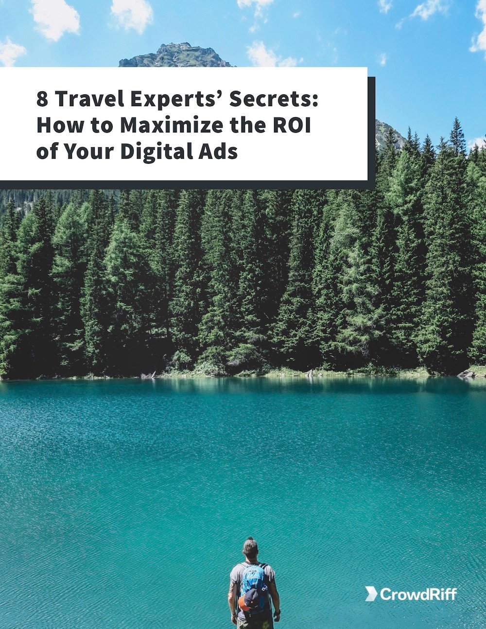8 Travel Experts’ Secrets: How to Maximize the ROI of Your Digital Ads